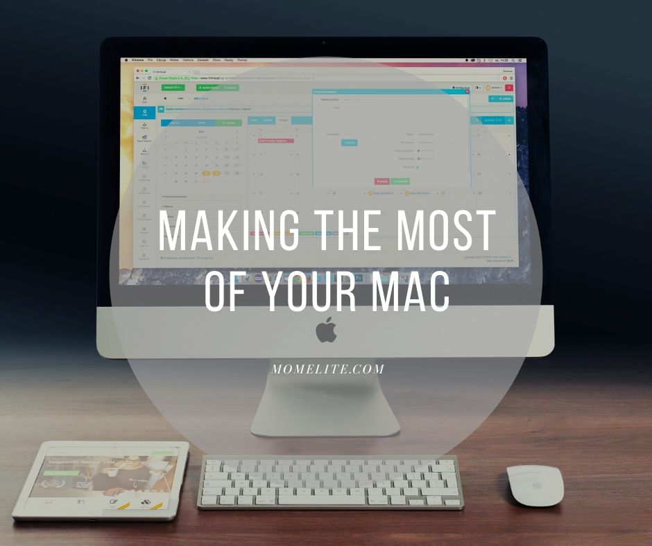 Making the Most of Your Mac - Mom Elite