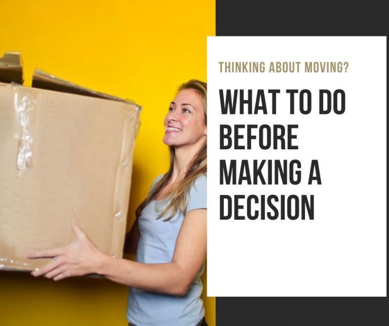 Thinking About Moving? What To Do Before Making a Decision - Mom Elite