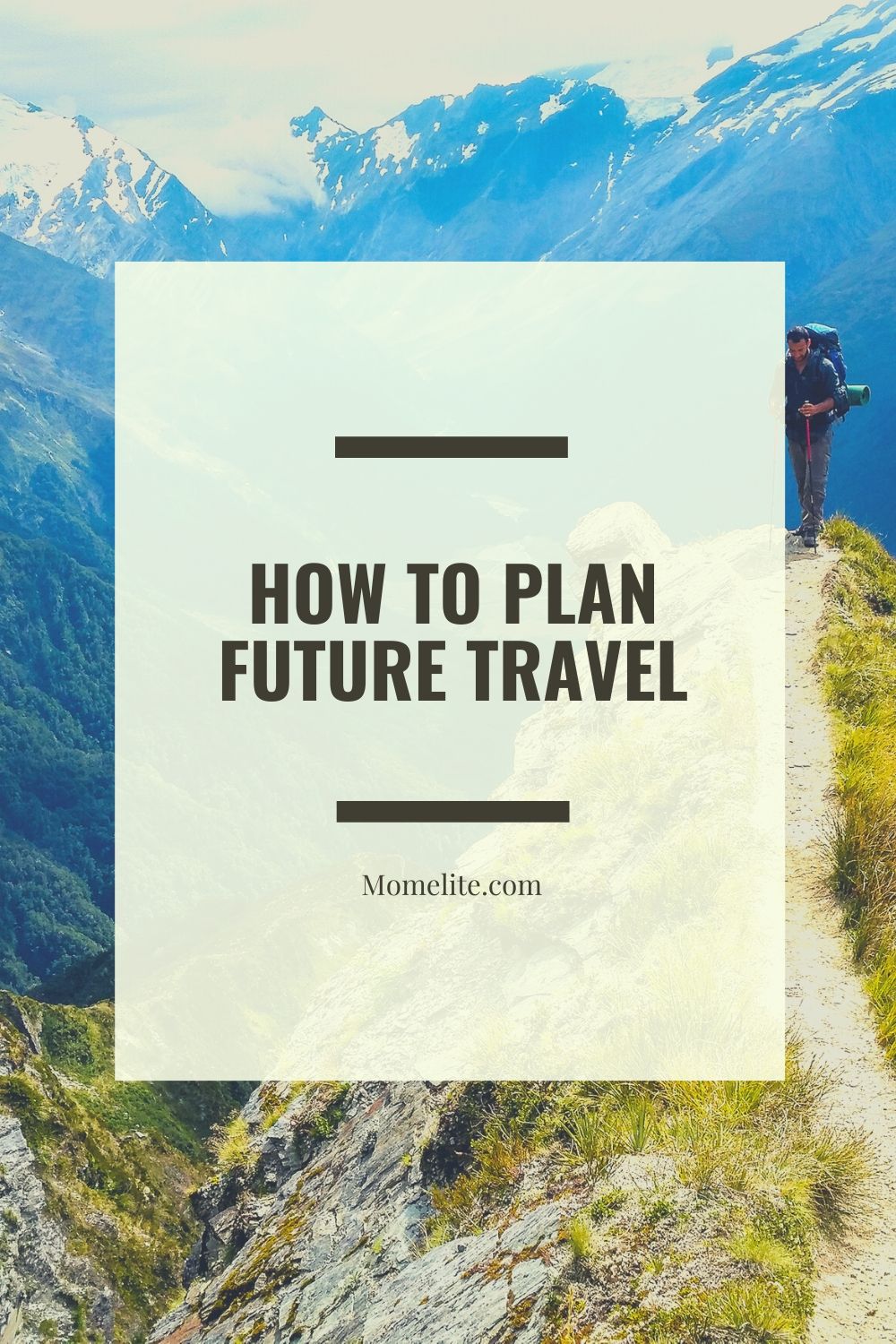 How to Plan for Future Travel - Mom Elite