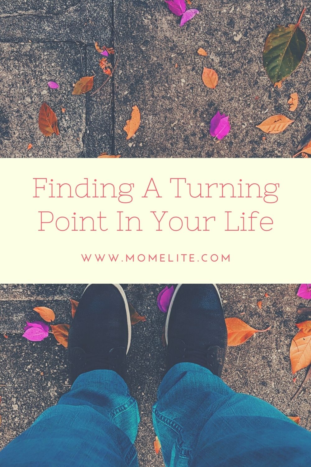 Finding A Turning Point In Your Life - Mom Elite