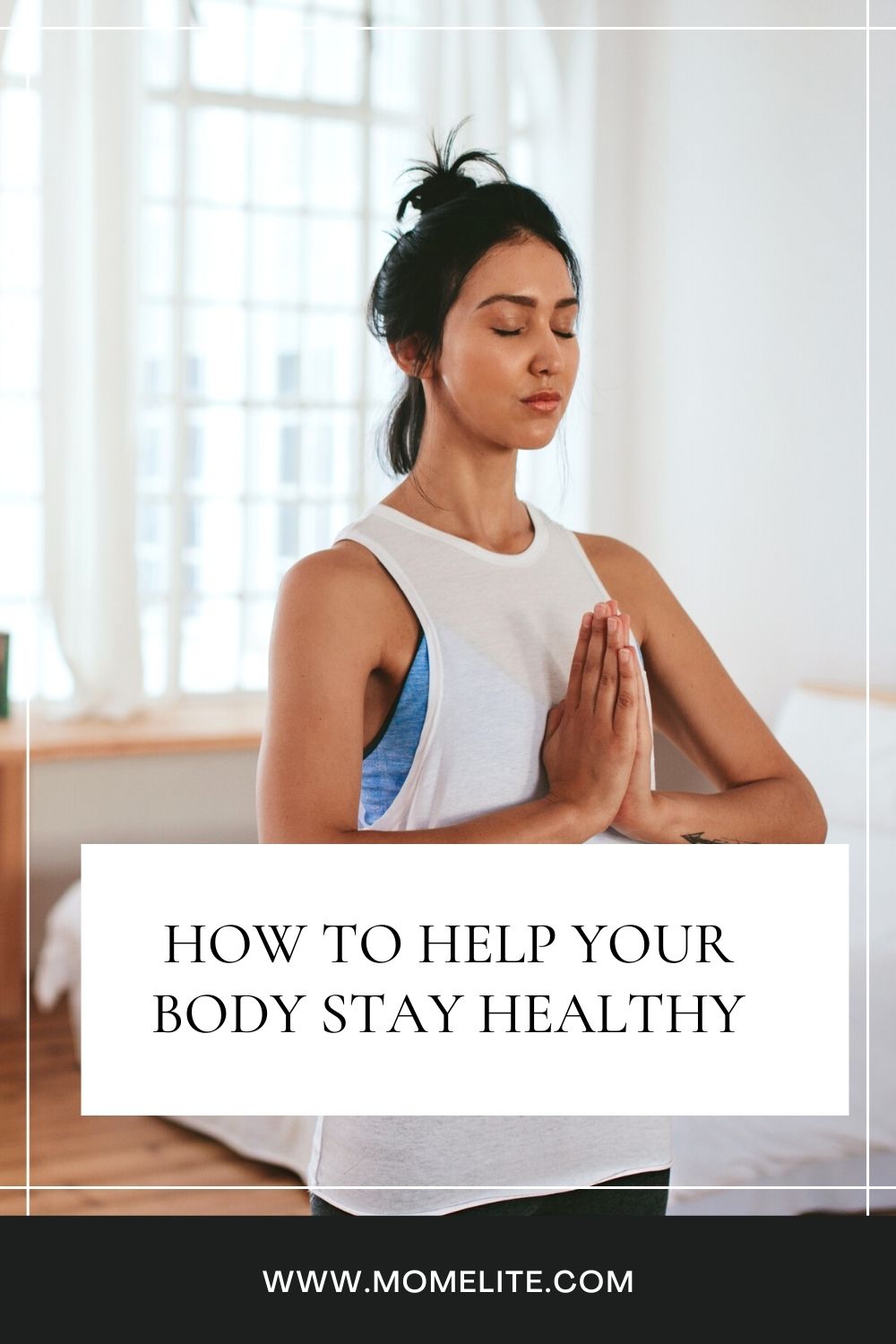 How To Help Your Body Stay Healthy - Mom Elite
