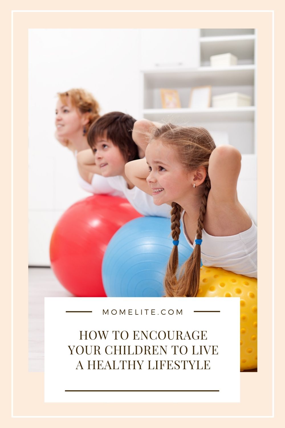 How To Encourage Your Children To Live A Healthy Lifestyle - Mom Elite